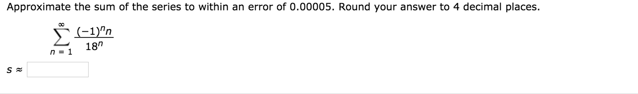 Solved Approximate the sum of the series to within an error | Chegg.com