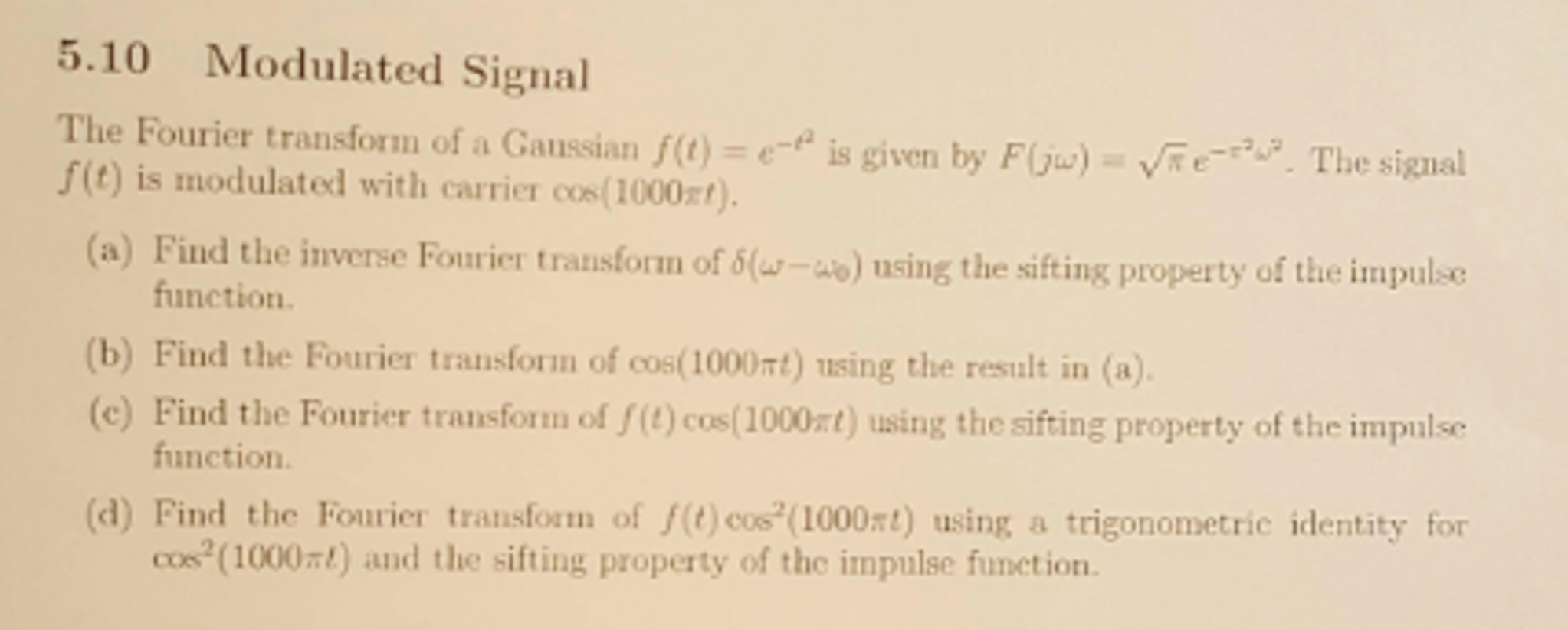 Solved The Fourier transform of a Gaussian f(t) = e^-t^2 is | Chegg.com
