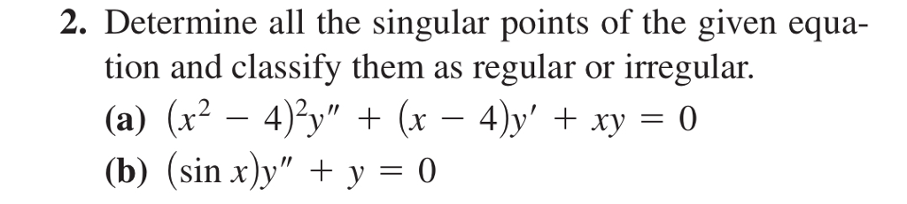 Solved Determine all the singular points of the given | Chegg.com