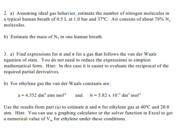 Solved Assuming ideal gas behavior, estimate the number of | Chegg.com