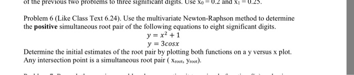 Solved Use The Multivariate Newton Raphson Method To 