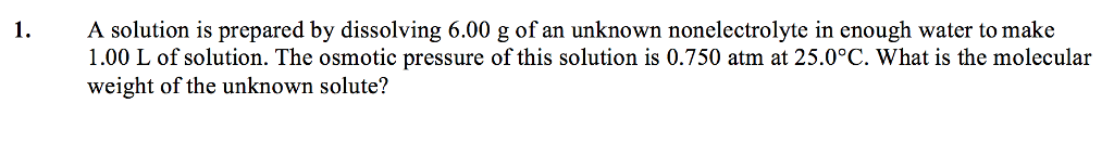 Solved A solution is prepared by dissolving 6.00 g of an | Chegg.com