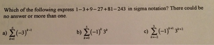 Solved Which of the following express 1-3+9-27+81-243 in | Chegg.com