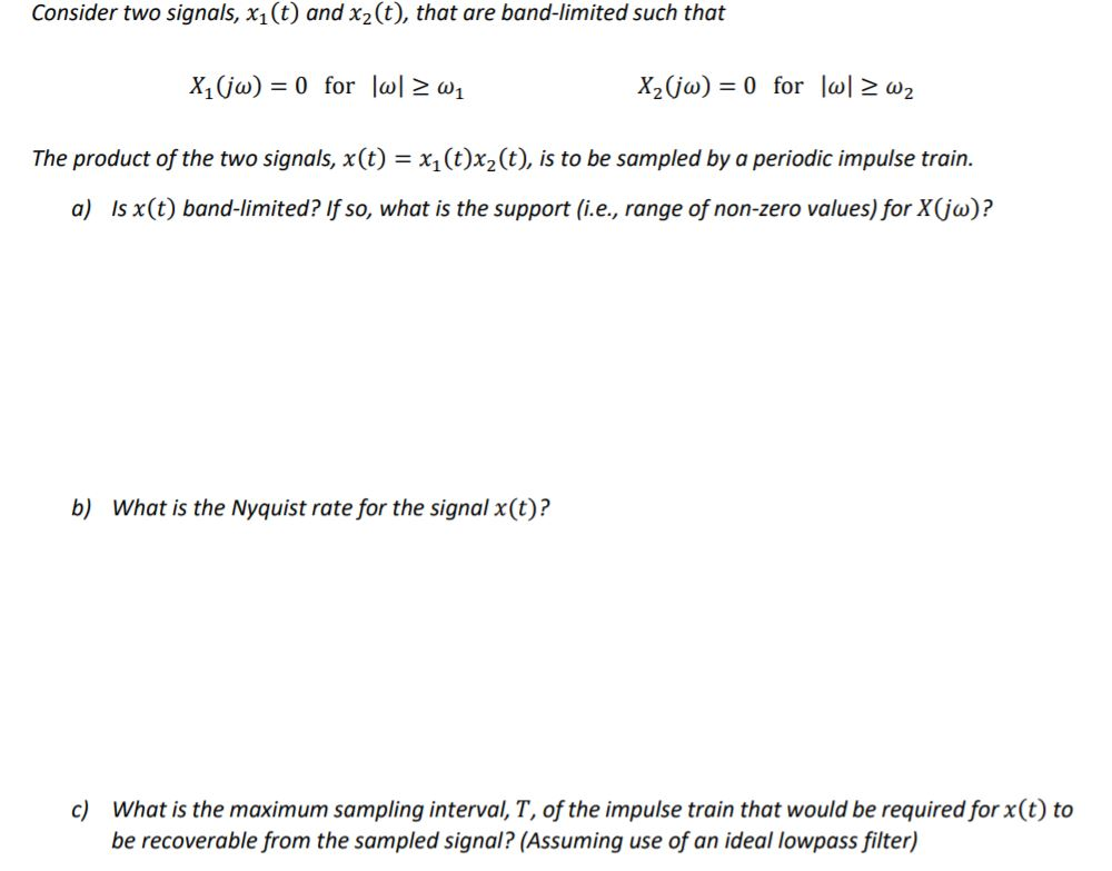 Solved Consider two signals, xi (t) and x2(t), that are | Chegg.com