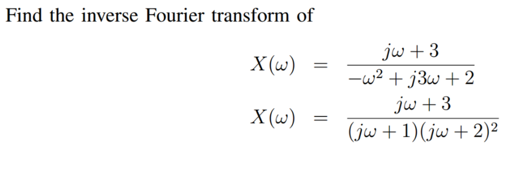 Solved Find the inverse Fourier transform of jw +3 | Chegg.com