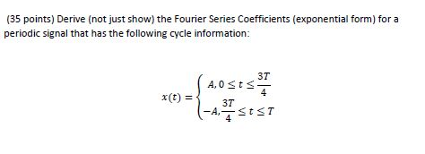Solved Derive the Fourier Series Coefficients (exponential | Chegg.com