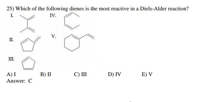 Solved 25) Which of the following dienes is the most | Chegg.com