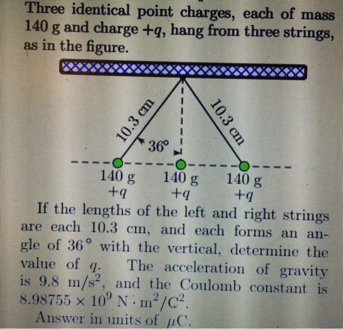 Solved Three identical point charges, each of mass 140g and | Chegg.com