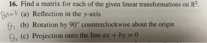 Solved Find a matrix for each of the given linear | Chegg.com