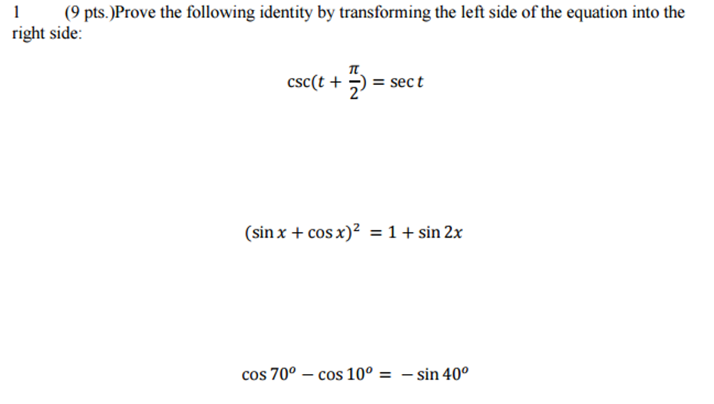 Solved Prove the following identity by transforming the left | Chegg.com