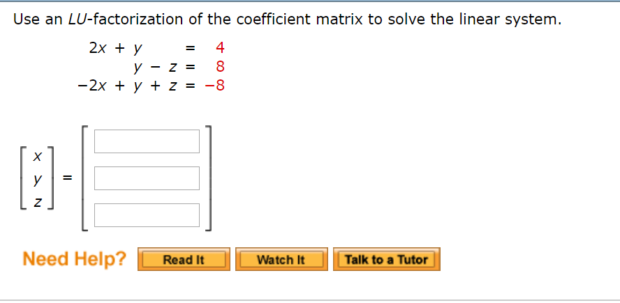 Solved Use An Lu Factorization Of The Coefficient Matrix To