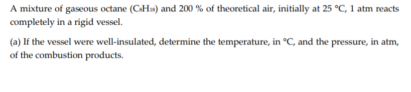 Solved A Mixture Of Gaseous Octane C8H18 And 200 Of Chegg solved-a-mixture-of-gaseous-octane-c8h18-and-200-of-chegg