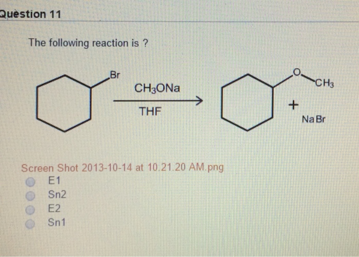Solved The following reaction is? E1 Sn2 E2 Sn1 | Chegg.com