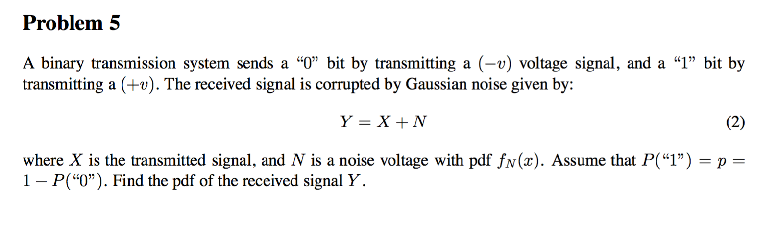 A binary transmission system sends a "0" bit by | Chegg.com