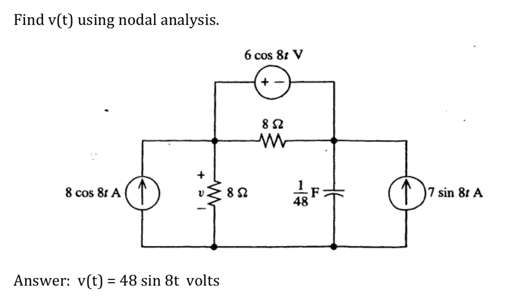 Solved Find v(t) using nodal analysis. 6cos 81 V 8? 8 cos 8t | Chegg.com
