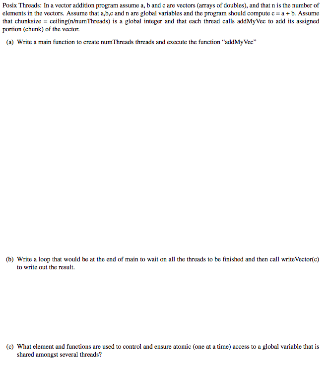 Solved Posix Threads: In a vector addition program assume a, | Chegg.com