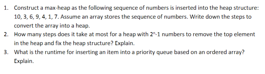 Solved Construct a max-heap as the following sequence of | Chegg.com