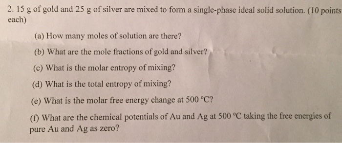 Solved 15 g of gold and 25 g of silver are mixed to form a | Chegg.com