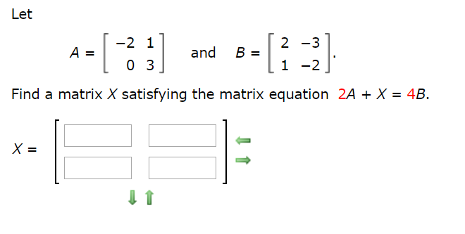 Solved Let -2 1 2-3 1 -2 A= and B= Find a matrix X | Chegg.com