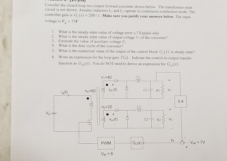 Consider the closed-loop two-output forward converter | Chegg.com
