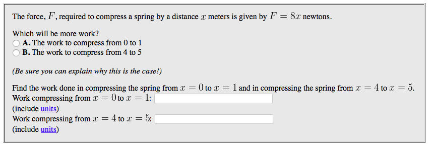 Solved The Force F Required To Compress A Spring By A