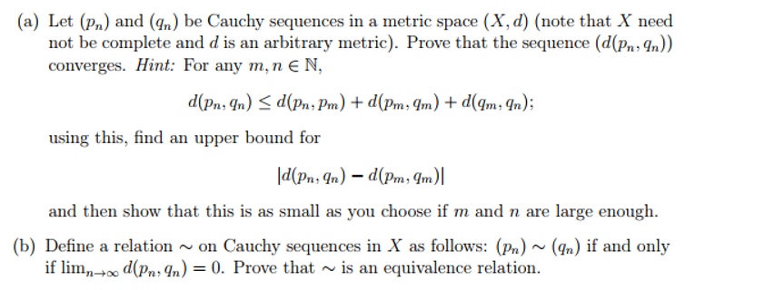 Solved (a) Let (pn) and (%) be Cauchy sequences in a metric | Chegg.com