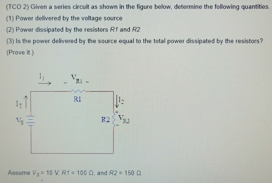 Solved CO 2) Given a series circuit as shown in the figure | Chegg.com