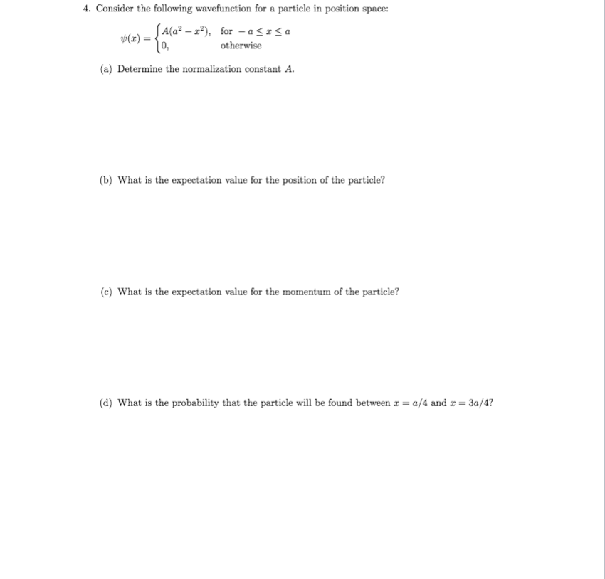 Solved 4. Consider the following wavefunction for a particle | Chegg.com