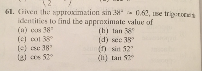 Solved Given the approximation sin 38 degree 0.62, use | Chegg.com