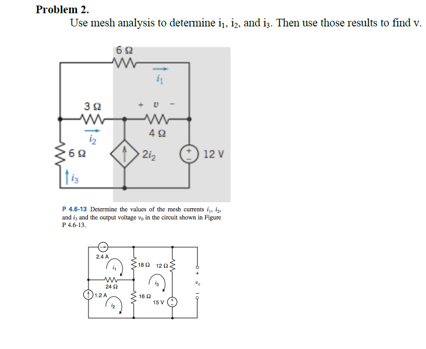 Solved Use mesh analysis to determine ii, i2, and i3. Then | Chegg.com