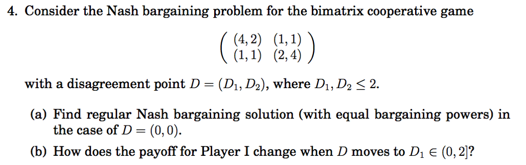 Solved 4. Consider the Nash bargaining problem for the | Chegg.com