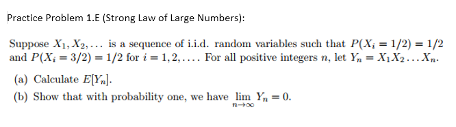 Practice Problem 1.E (Strong Law of Large Numbers): | Chegg.com