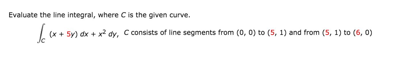 Solved: Evaluate The Line Integral, Where C Is The Given C... | Chegg.com