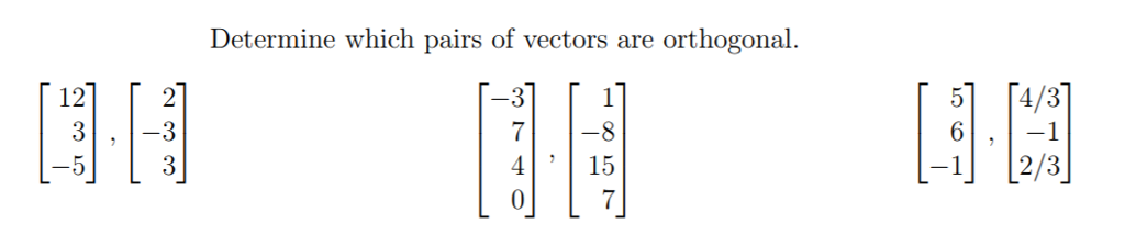 Solved Determine which pairs of vectors are orthogonal. 121 | Chegg.com