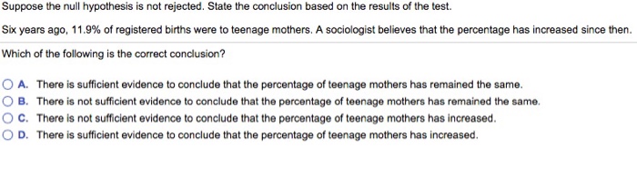 Solved Suppose the null hypothesis is not rejected. State | Chegg.com