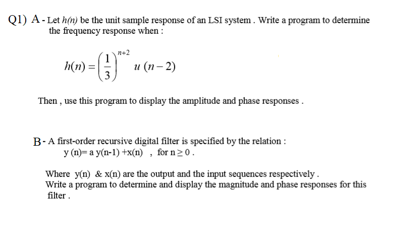 Solved Q1 A Let Hn Be The Unit Sample Response Of An Lsi 