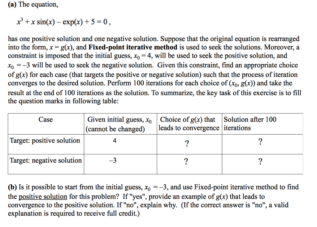 Solved + x sin(x) - exp(x) +5-0, has one positive solution | Chegg.com