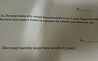 Solved The population of a certain bacteria triples every 5 | Chegg.com