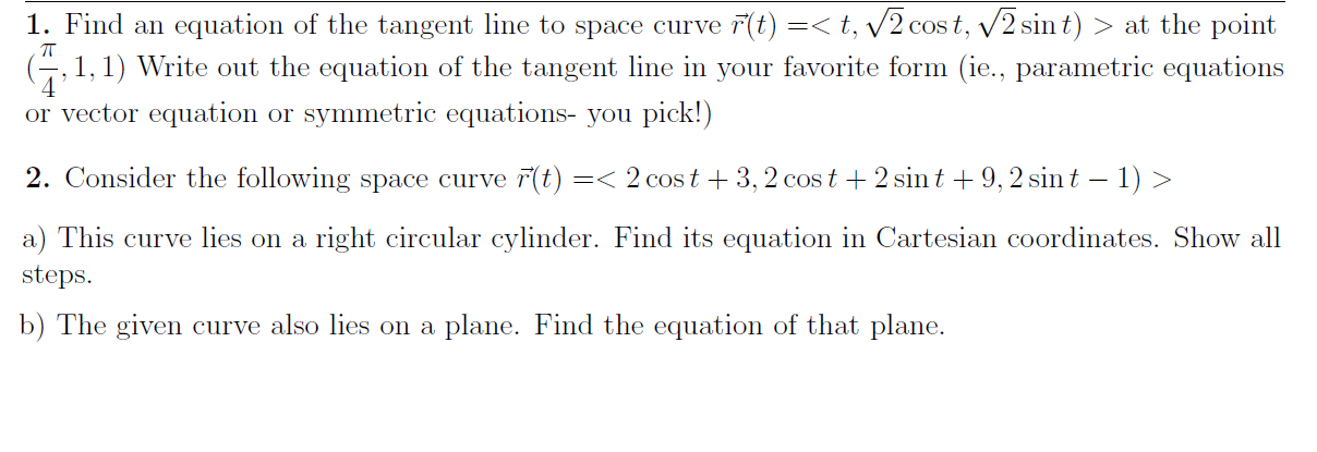 Solved 1. Find an equation of the tangent line to space | Chegg.com