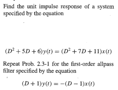 Solved Find the unit impulse response of a system specified | Chegg.com