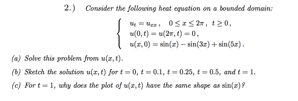 Solved Consider the following heat equation on a bounded | Chegg.com