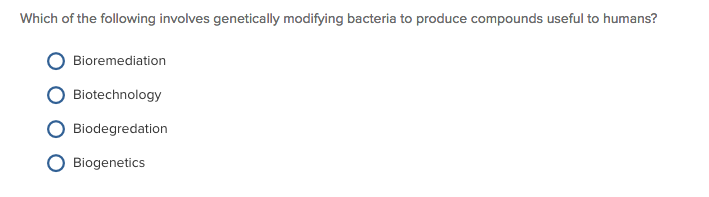 Solved Which of the following involves genetically modifying | Chegg.com