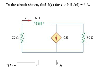 Solved In the circuit shown, find i(t) for t > 0 if i(0) = 6 | Chegg.com