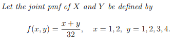 Solved Let the joint pmf of X and Y be defined by 1.2, y | Chegg.com