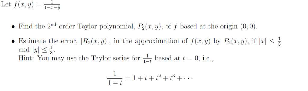 Solved Let f(x, y) = 1-r-y Find the 2nd order Taylor | Chegg.com