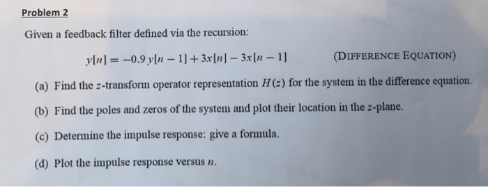 Solved Given A Feedback Filter Defined Via The Recursion