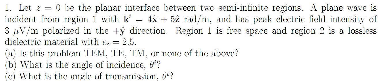 Solved Let z = 0 be the planar interface between two | Chegg.com