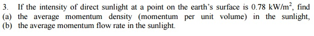 Solved If the intensity of direct sunlight at a point on the | Chegg.com