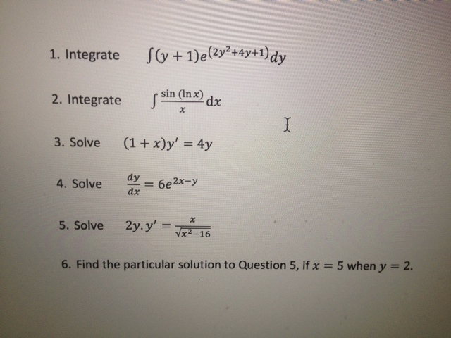 Solved Integrate (y + 1)e(272 + 4y+1)dy Integrate | Chegg.com