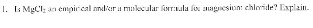 Solved Is MgCl_2 an empirical and/or a molecular formula for | Chegg.com